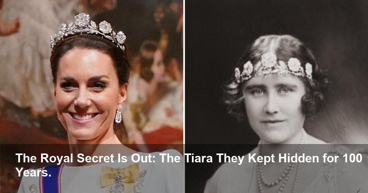 Don't Miss Kate Middleton's Shocking Tiara Choice After 100 Years of ...