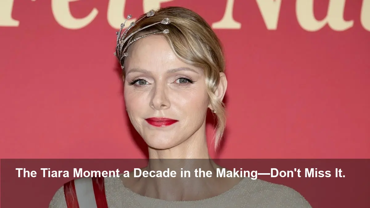 Princess Charlene's Shocking Tiara Return: Why She Finally Wore the ...